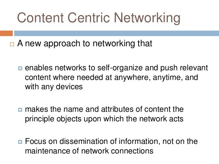 Content Centric Networking