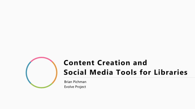 Content Creation and Social Media Tools for Libraries | PPT