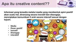 content creative, pengertian dan ruang lingkup (pertemuan 1).pptx