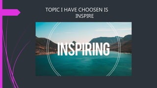 Dream big, Inspire more | PPT