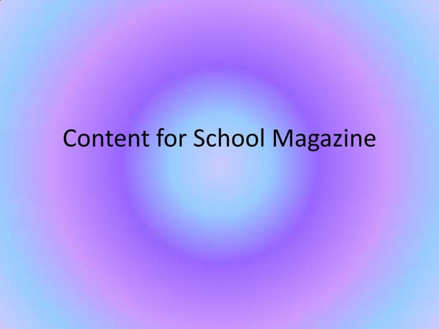 Content for school magazine | PPTX