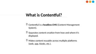 Basics of Contentfull Tool_05-05-2025.pptx