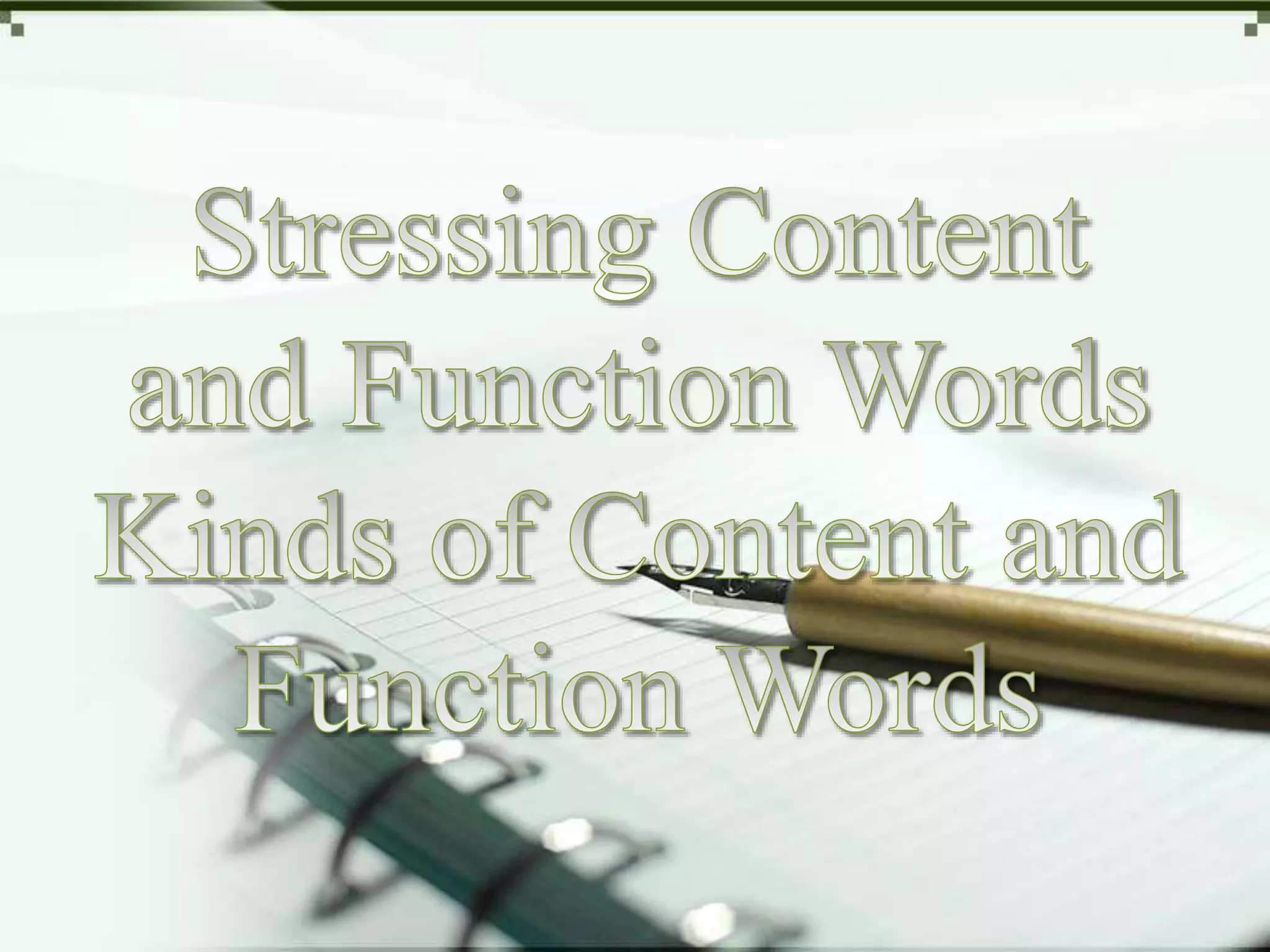 Content & function words and stressing words | PPTX