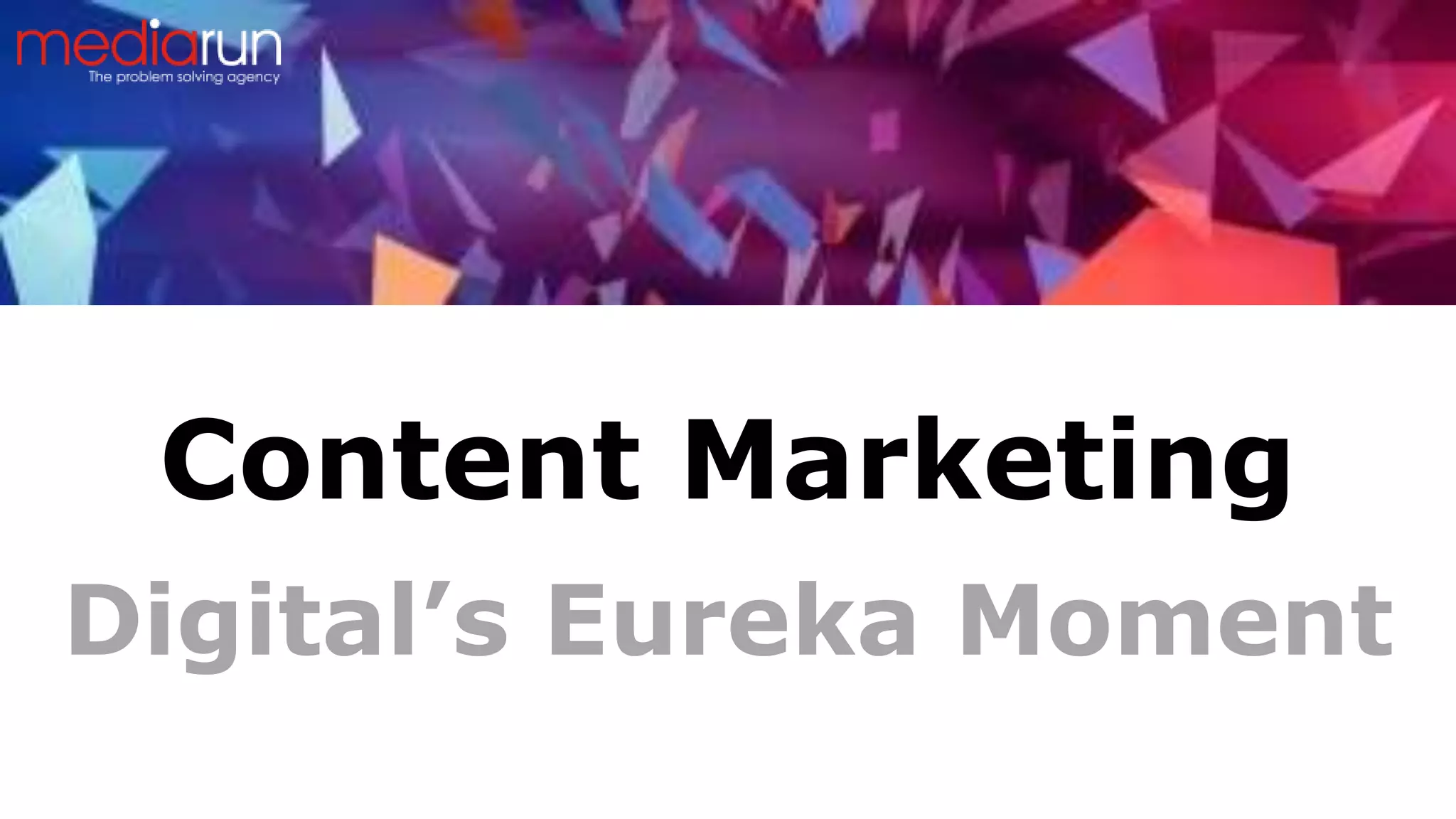 Content Marketing: Digital's Eureka Moment | PPTX