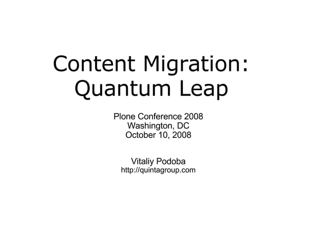 Content Migration: Quantum Leap | PPT