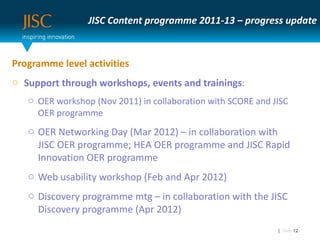 JISC Content programme 2011 13 progress update | PPT