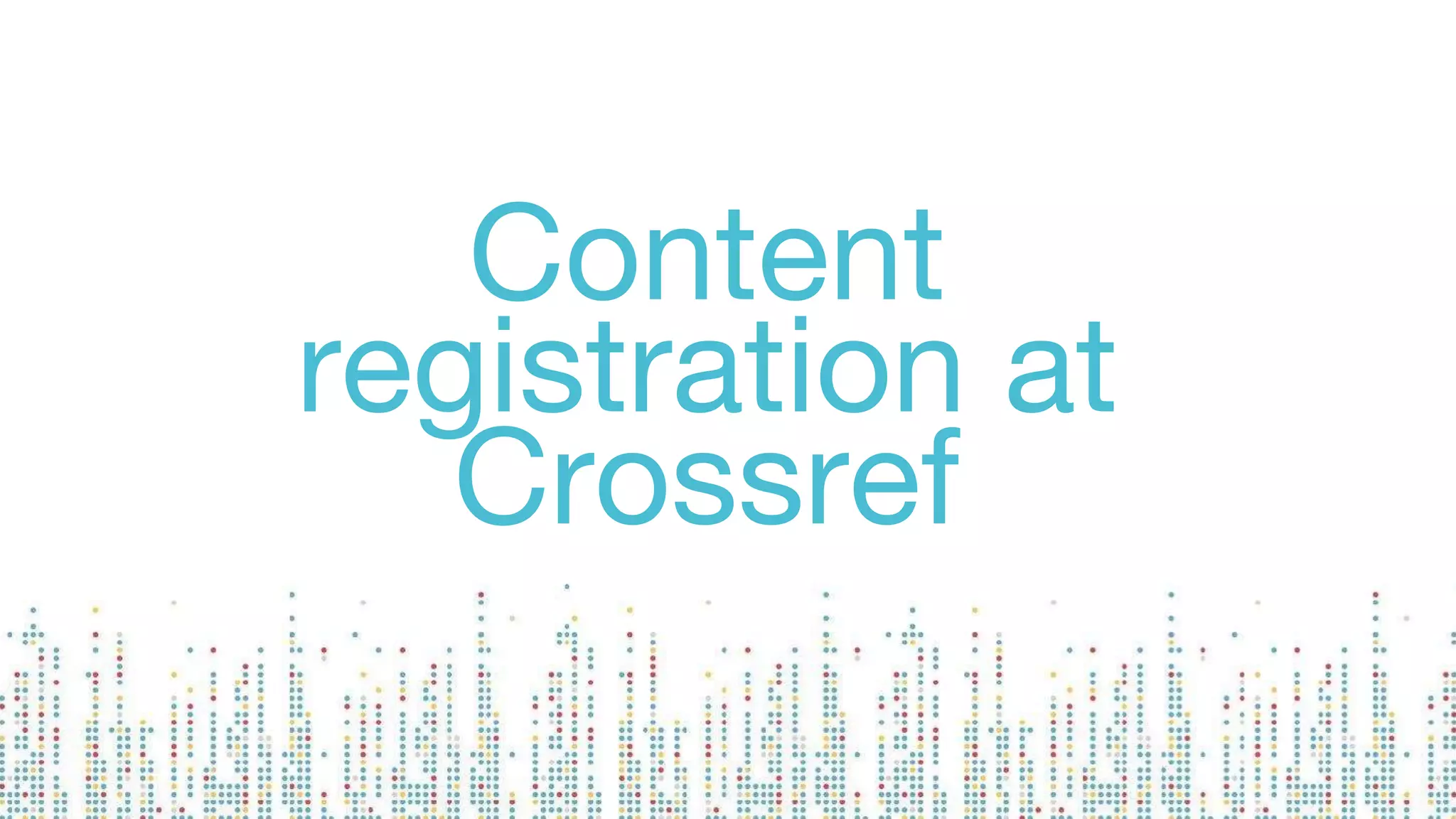 Crossref LIVE Indonesia: Content Registration at Crossref, CRLIVE-ID 14 ...