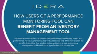How Users of a Performance Monitoring Tool Can Benefit from an Inventory Management Tool | IDERA ...