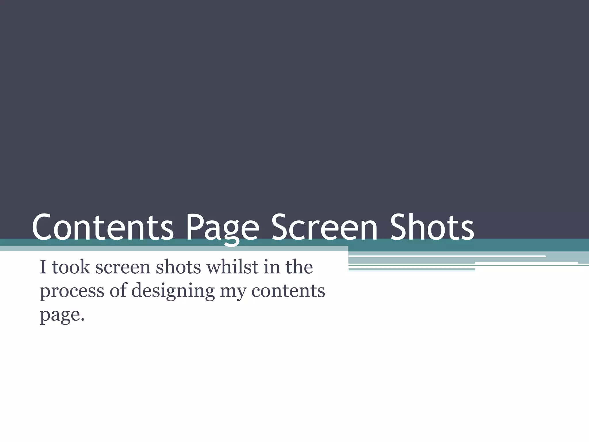 Contents page screen shots | PPTX