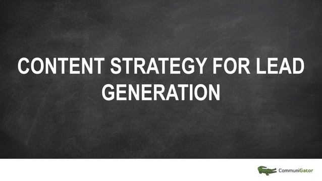 Content strategy for lead generation | PPT