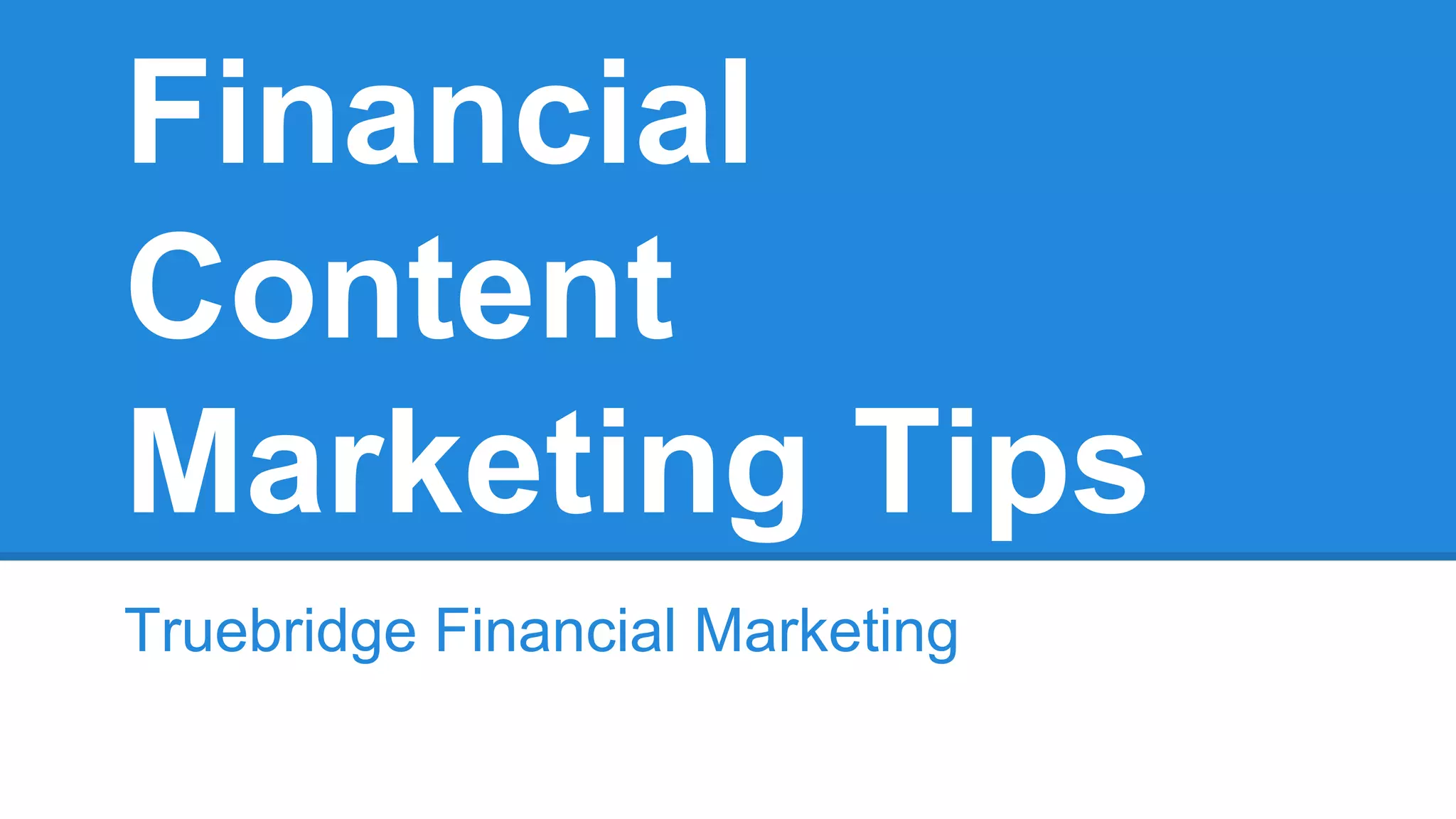 Financial Content Marketing Tips, Series 1 | PPT