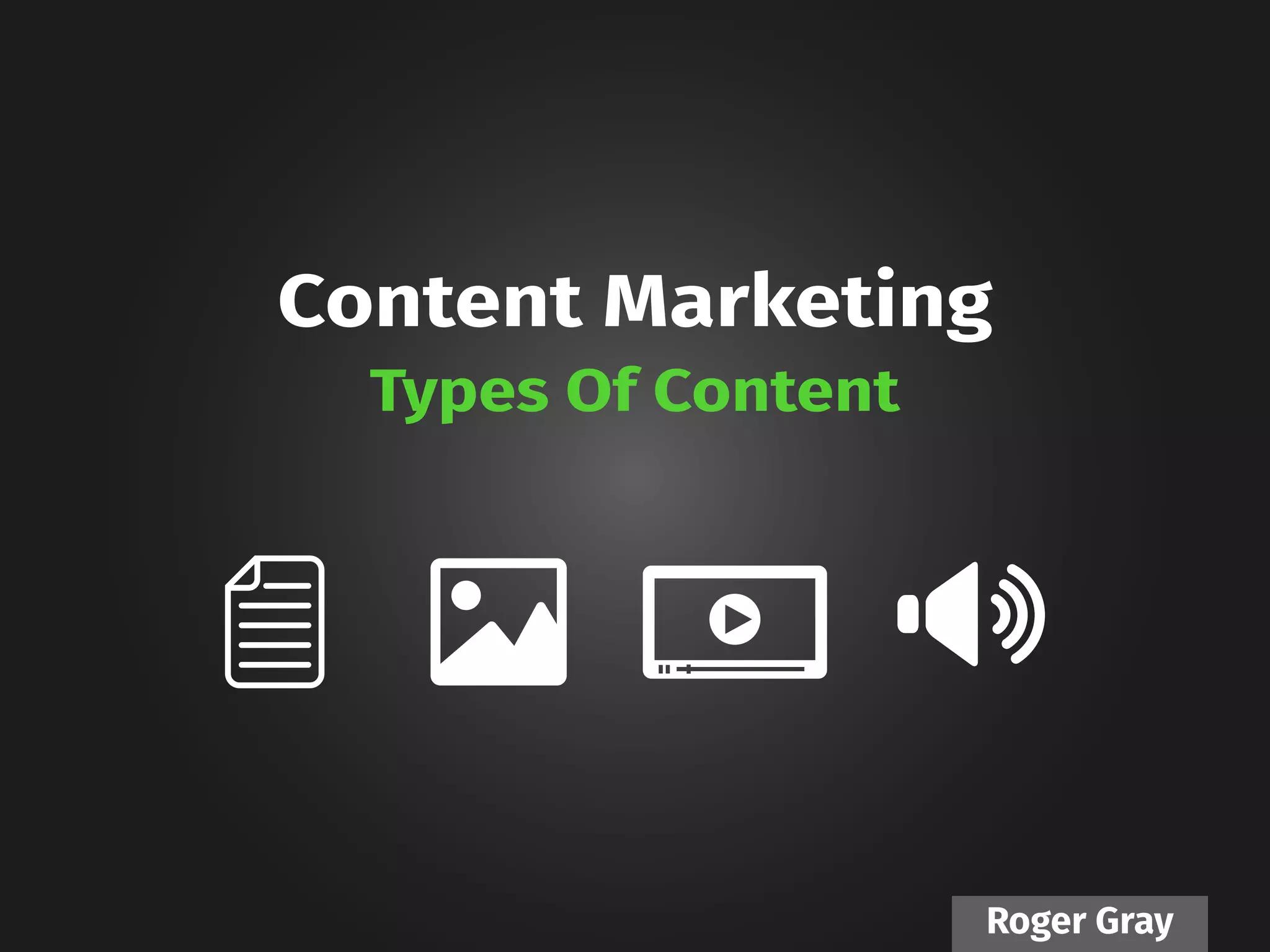 Content Marketing: Four Main Content Types | PPT