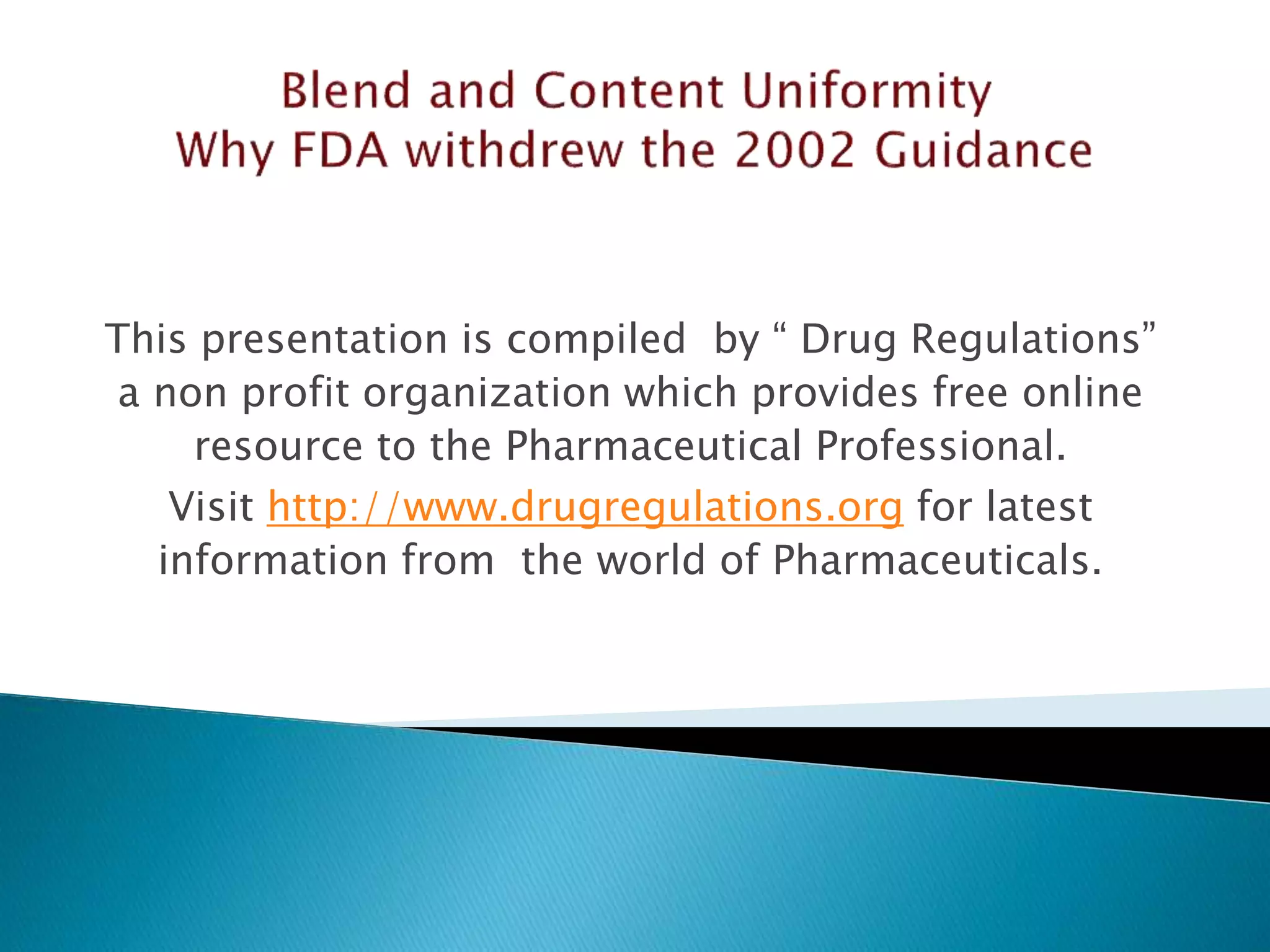 Content Uniformity and Blend Uniformity : Why FDA Withdrew the 2002 ...