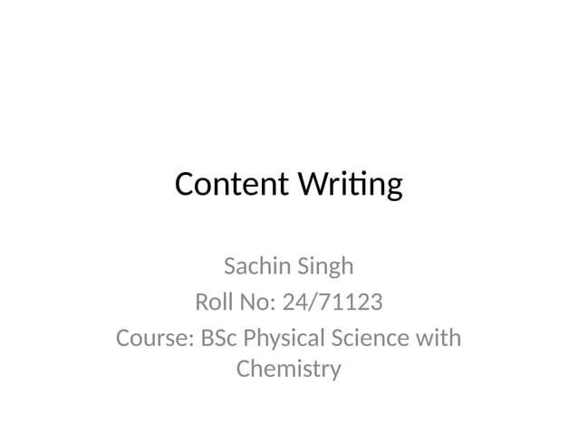 Content_Writing_Sachin_Singh.prensentation | PPTX