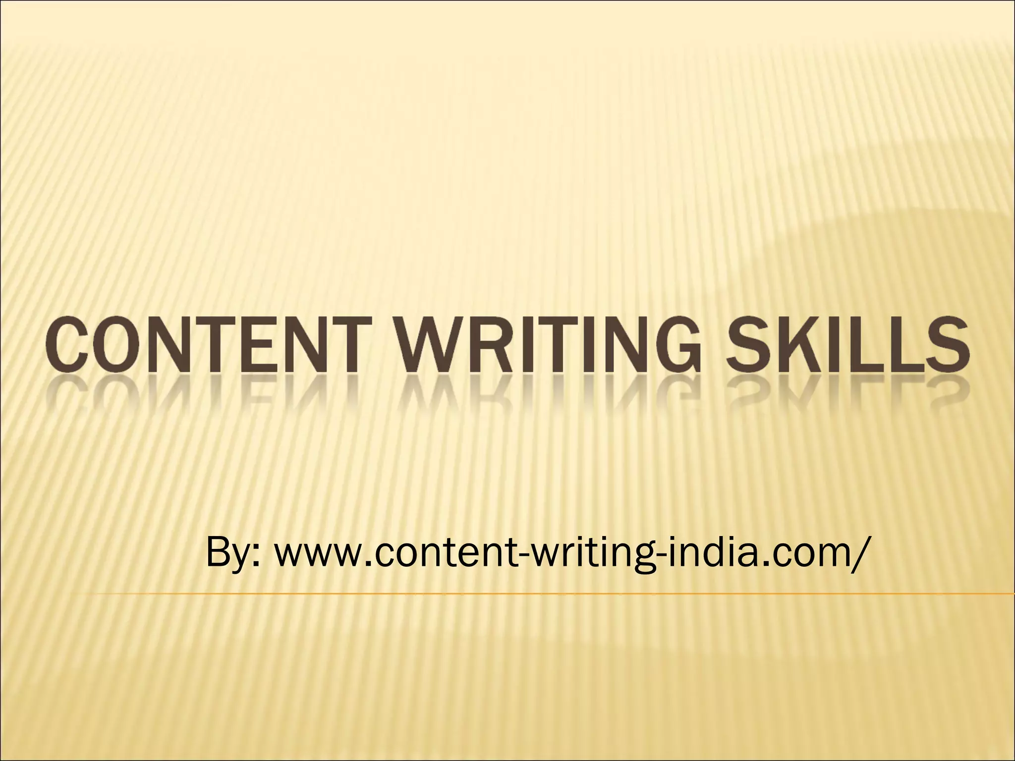 Content writing tips and skills for content writer | PPT