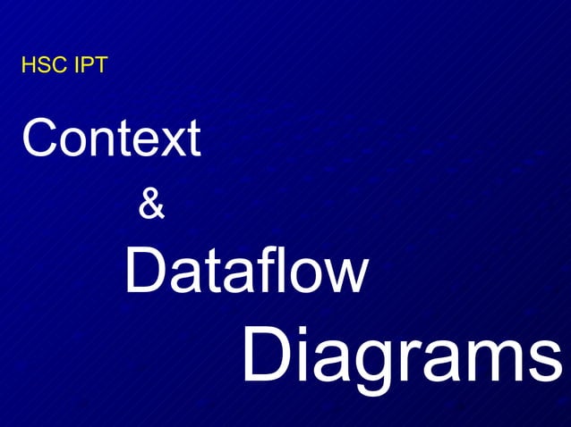 HSC Context and data flow diagrams ( DFD ) | PPT