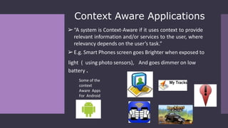 context aware.pptx | Operating Systems | Computer Software and Applications