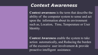 context aware.pptx | Operating Systems | Computer Software and Applications