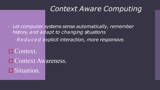 contextawareness.pptx | Operating Systems | Computer Software and Applications