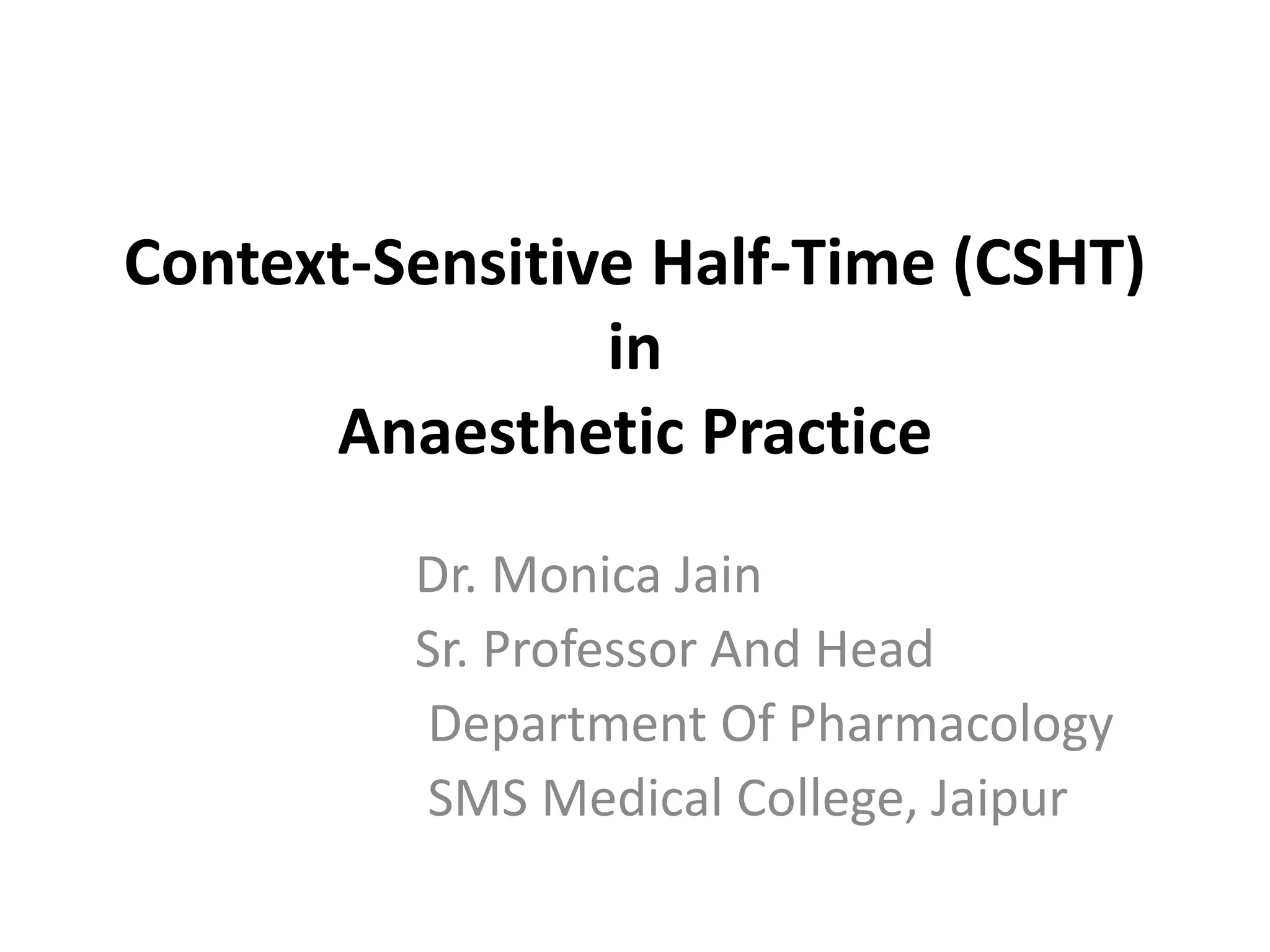 Context-Sensitive Half-Time in Anaesthetic Practice | PPTX