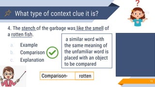 CONTEXT CLUES.identify the meaning of the word in a sentence through ...