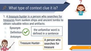 CONTEXT CLUES.identify the meaning of the word in a sentence through ...
