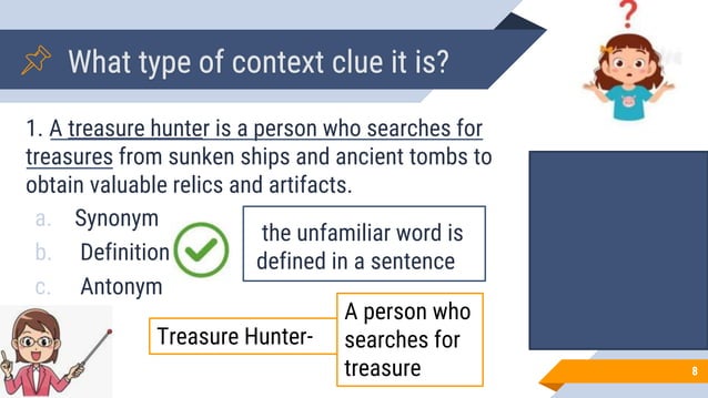 CONTEXT CLUES.identify the meaning of the word in a sentence through ...