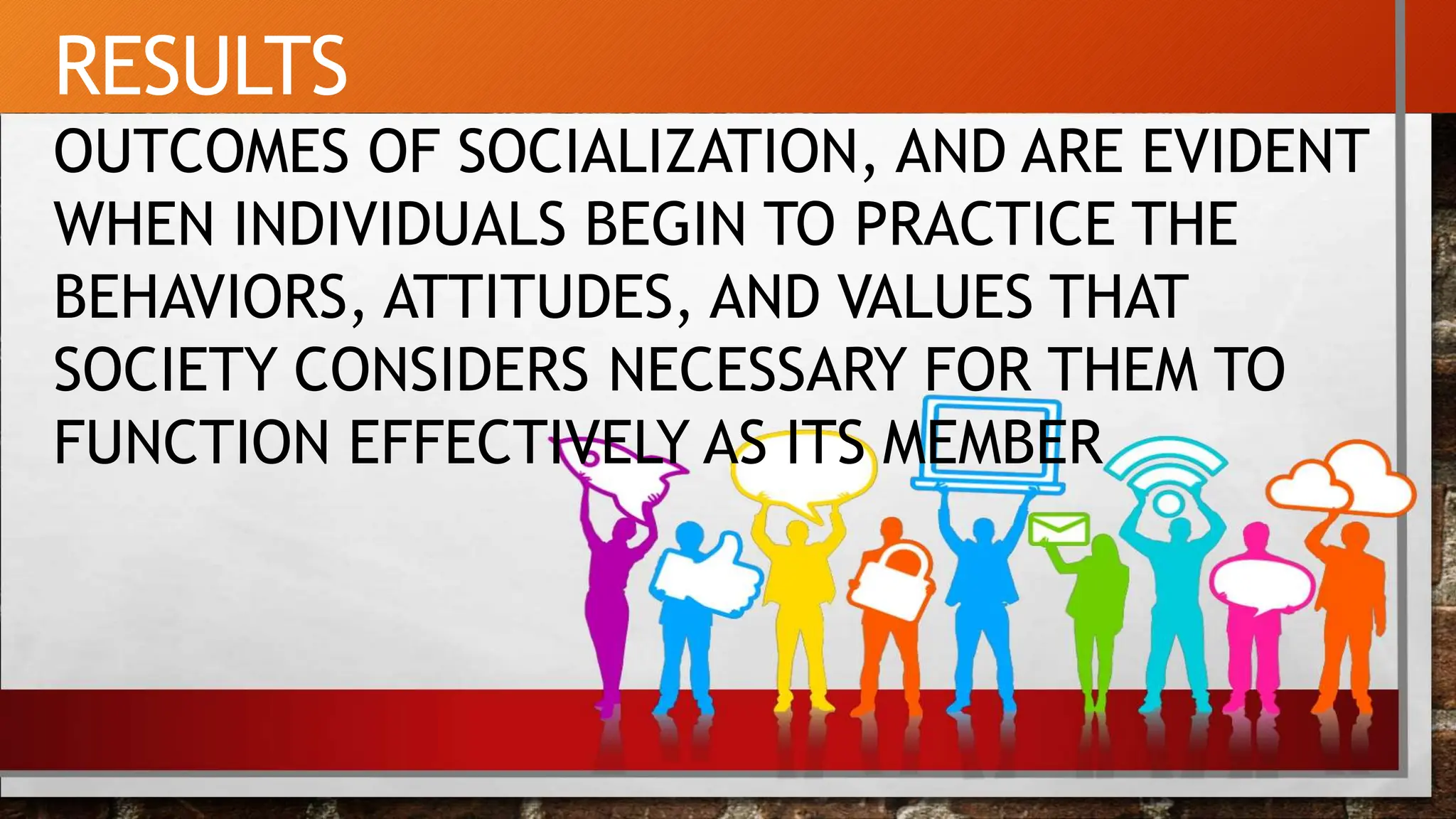 CONTEXT, CONTENT, PROCESSESAND CONSEQUENCES OFSOCIALIZATION.pptx