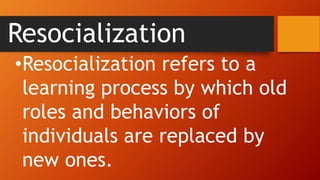 CONTEXT, CONTENT, PROCESSESAND CONSEQUENCES OFSOCIALIZATION.pptx