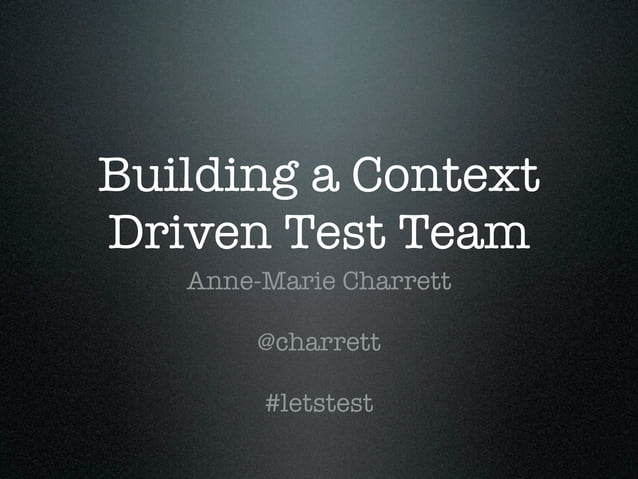Creating a Context Driven Test Team | PDF