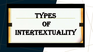 Intertextuality, context and hypertextuality | PPTX