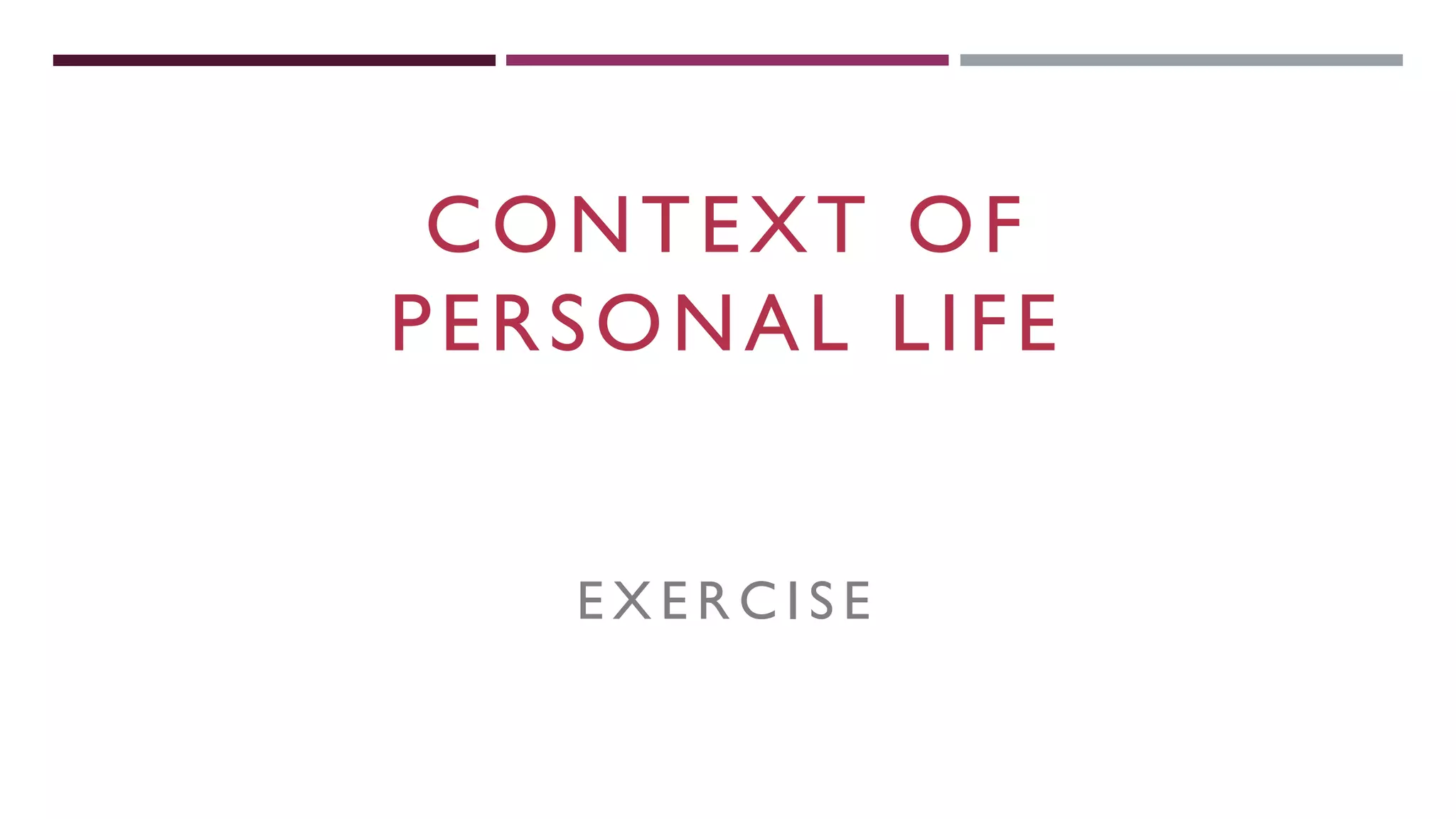Context of Personal Life Exercise | PPT
