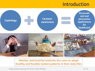 [CONTEXTS'10] Using context awareness to foster active lifestyles | PPTX