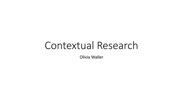 Contextual research | PPT