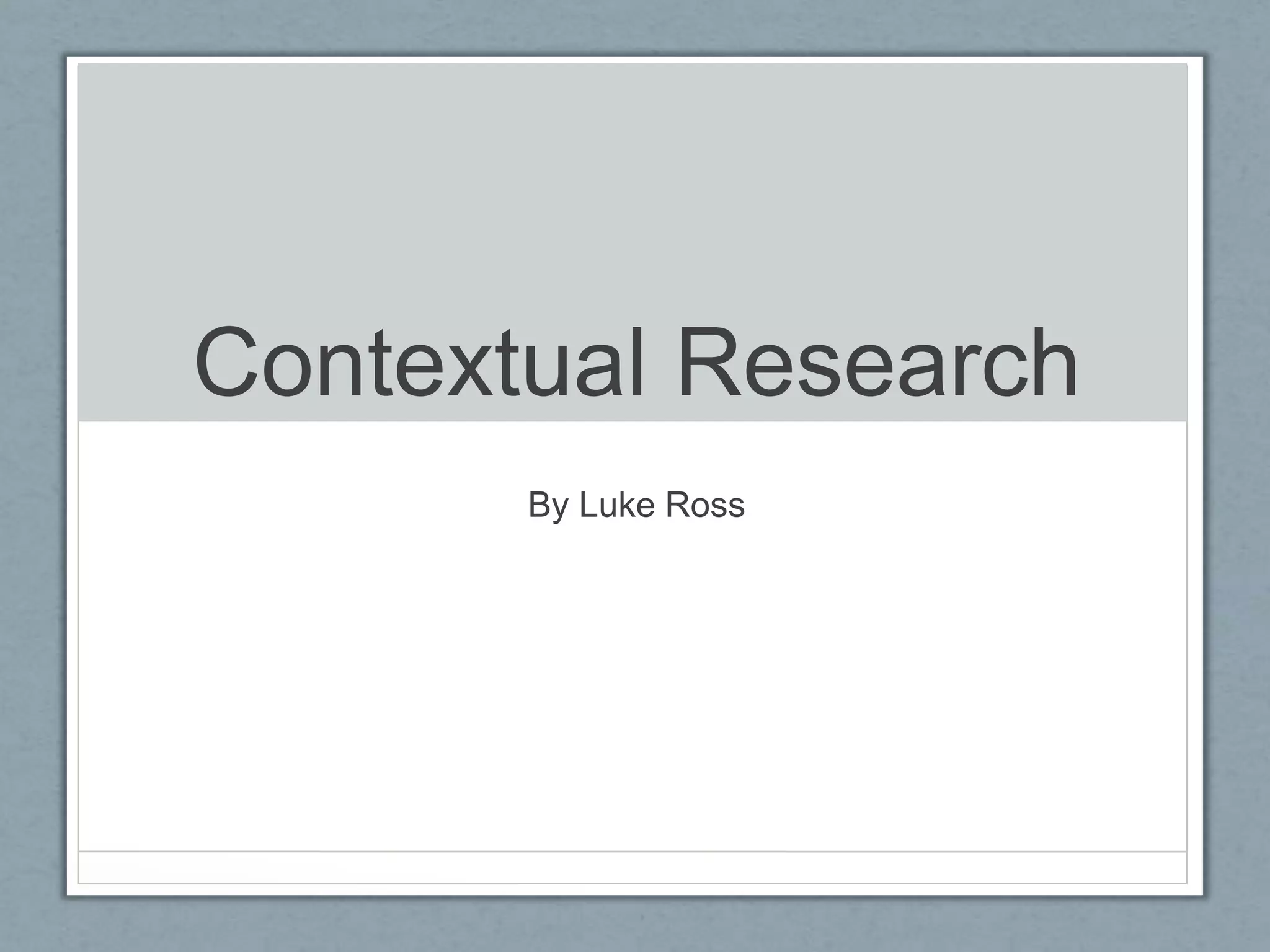 Contextual research fmp | PPT