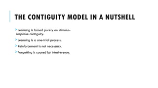 contiguity theory by Guthrie- principles, learning implications | PPTX