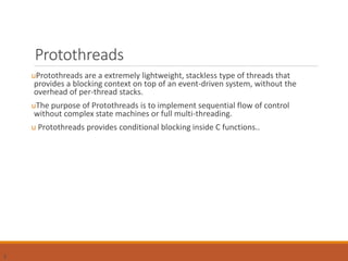 protothread and its usage in contiki OS | PPTX
