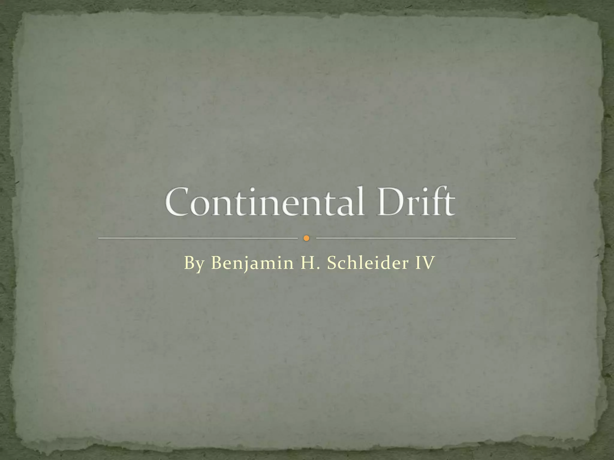 Continental drift | PPTX