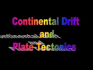 Continental drift and plate tectonics.ppt