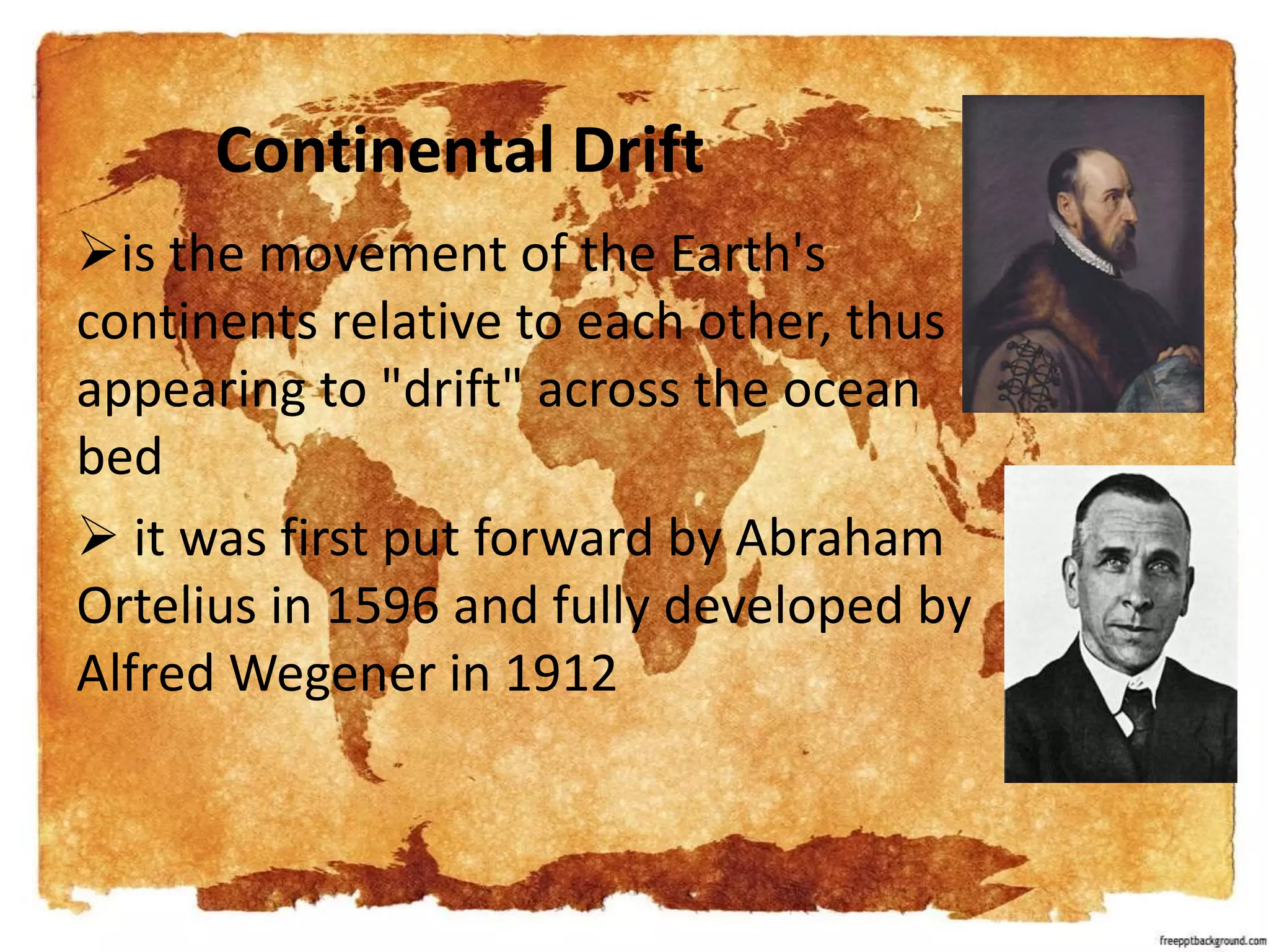 Continental drift and seafloor spreading | PPTX