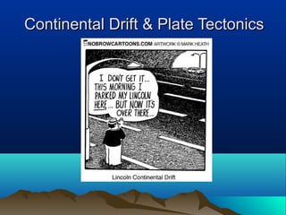 Continental Drift Plate Tectonics Ppt