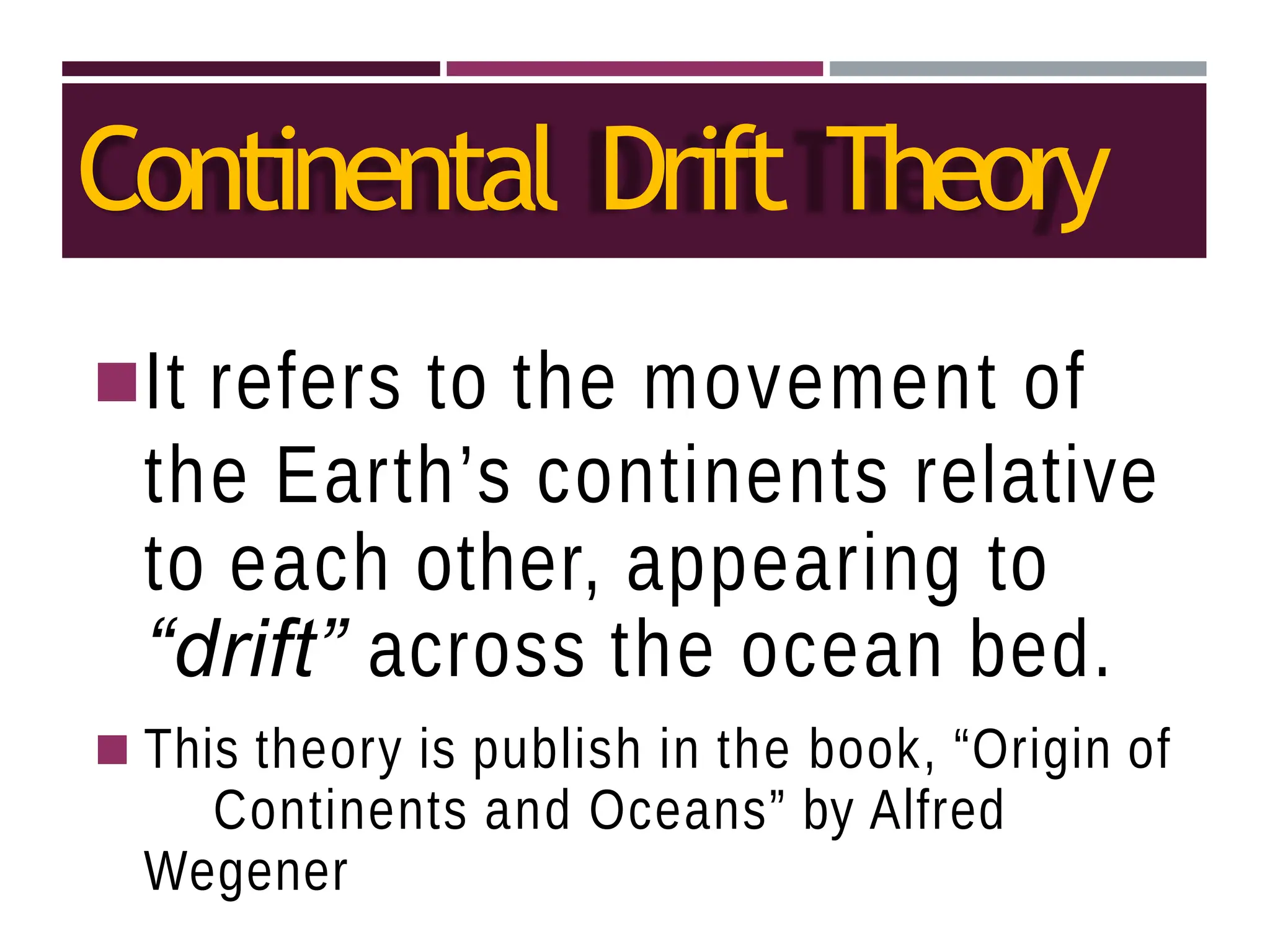 continentaldrifttheory-200429120606 (2).pptx | Geography | Science