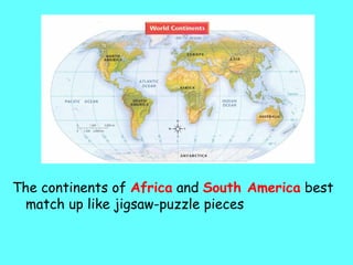 CONTINENTAL DRIFT THEORY: EXPLAINING HOW THE WORLD CONTINENTS WERE ...