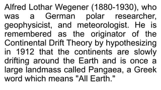 CONTINENTAL DRIFT THEORY.pptx SCIENCE 10 | PPTX