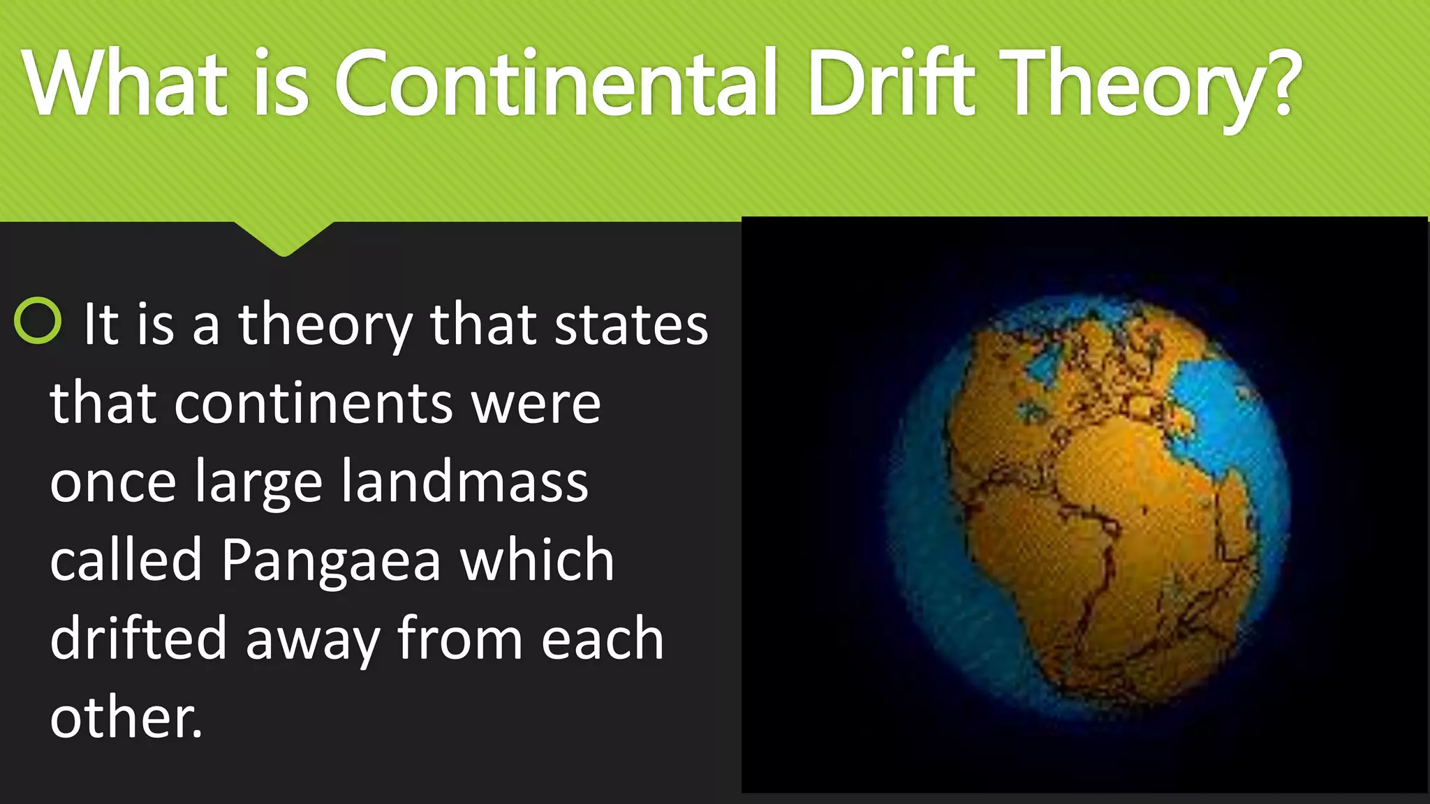 Continental drift theory and seafloor spreading | PPTX