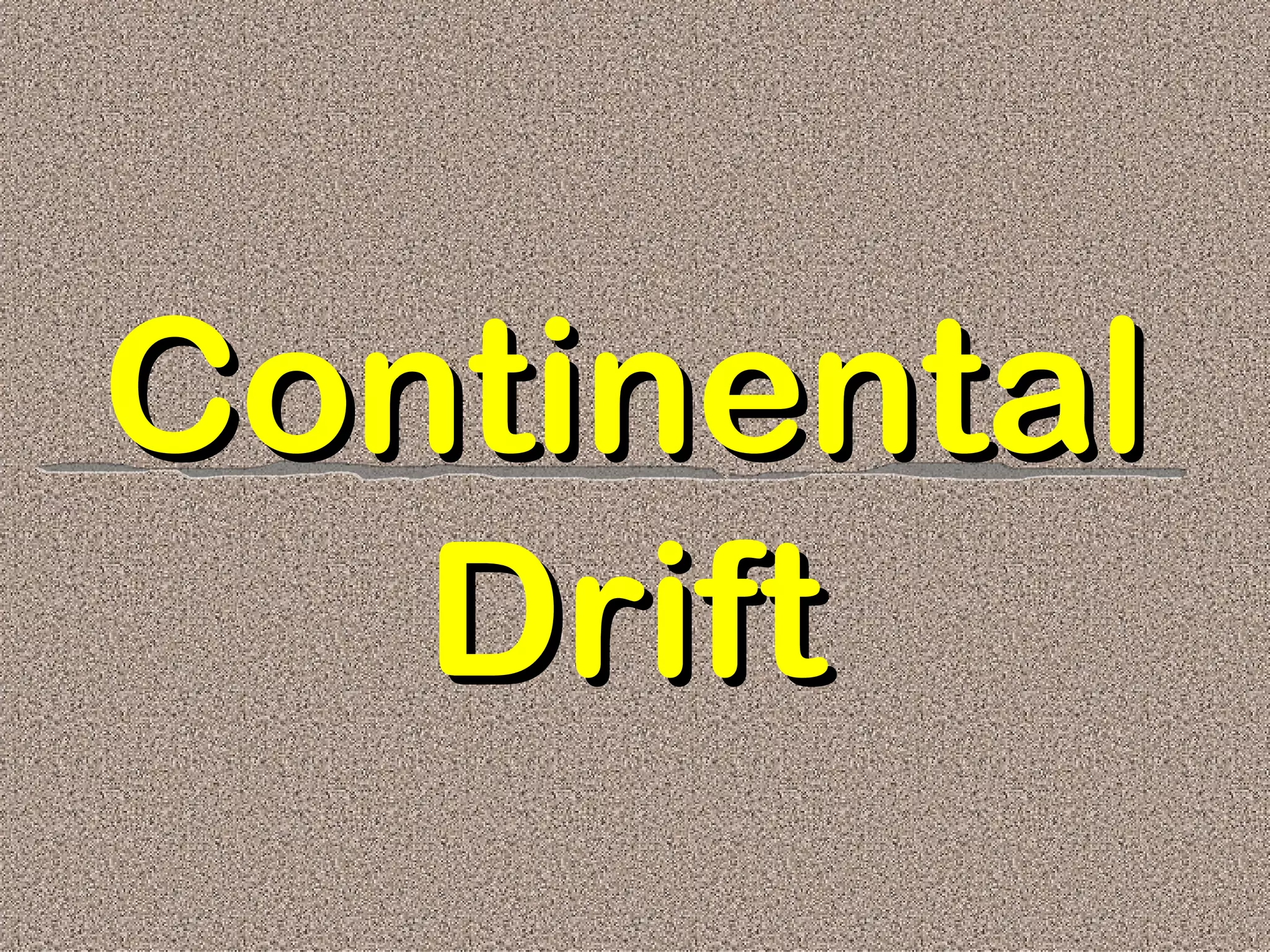 Continental drift wegener evidence | PPT