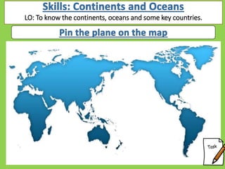 Continents and oceans | PPTX