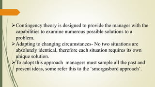 Contingecy approach to management | PPTX