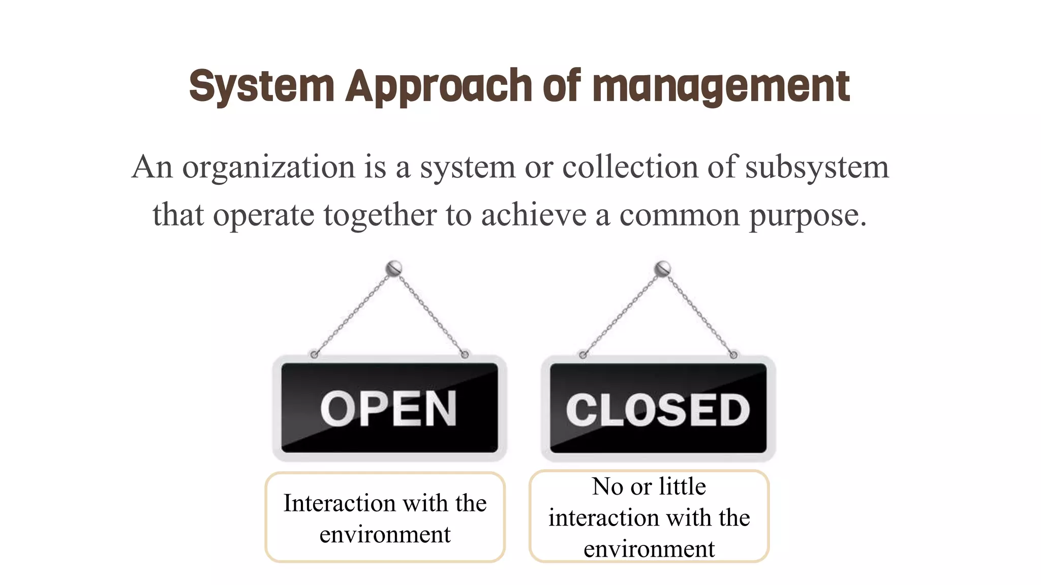 Contingency appraoch and system approach of management | PPTX