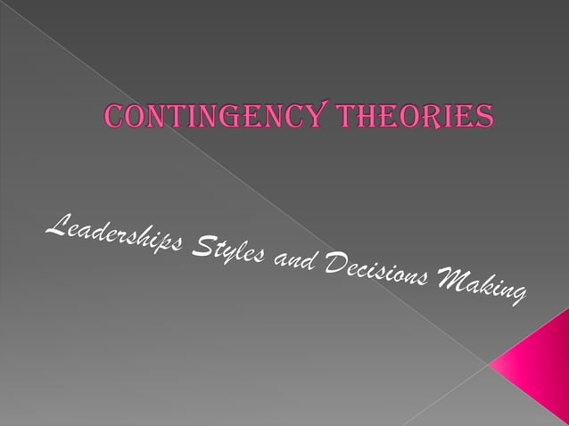 Leadership: Contingency Theory | PPTX | Business | Business and Finance